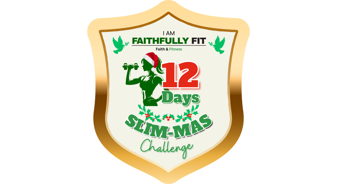 The 12 days Slim-Mas - I AM Faithfully Fit