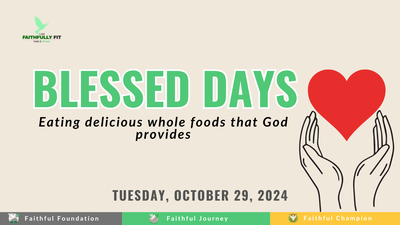 Blessed Days ~ October 29, 2024 - I AM Faithfully Fit